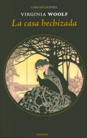 LA CASA HECHIZADA. WOOLF, VIRGINIA. 9788417726584 Librería del GAM