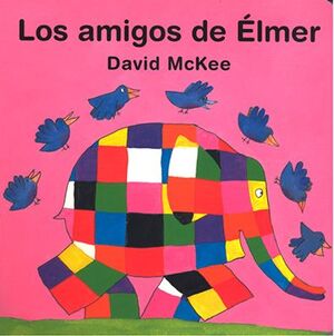 LOS AMIGOS DE ELMER. MCKEE, DAVID. 9789681660666 Librería del GAM